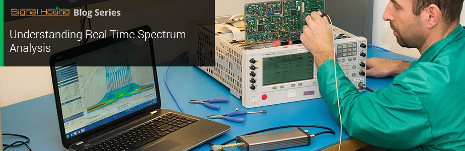 New Blog Series: Understanding Real Time Spectrum Analysis | Signal Hound